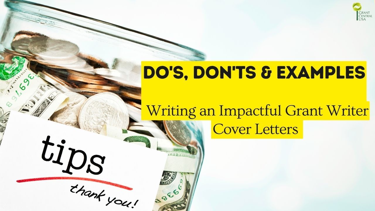 Writing a Grant Writer Cover Letters: Do's, Don'ts & Examples