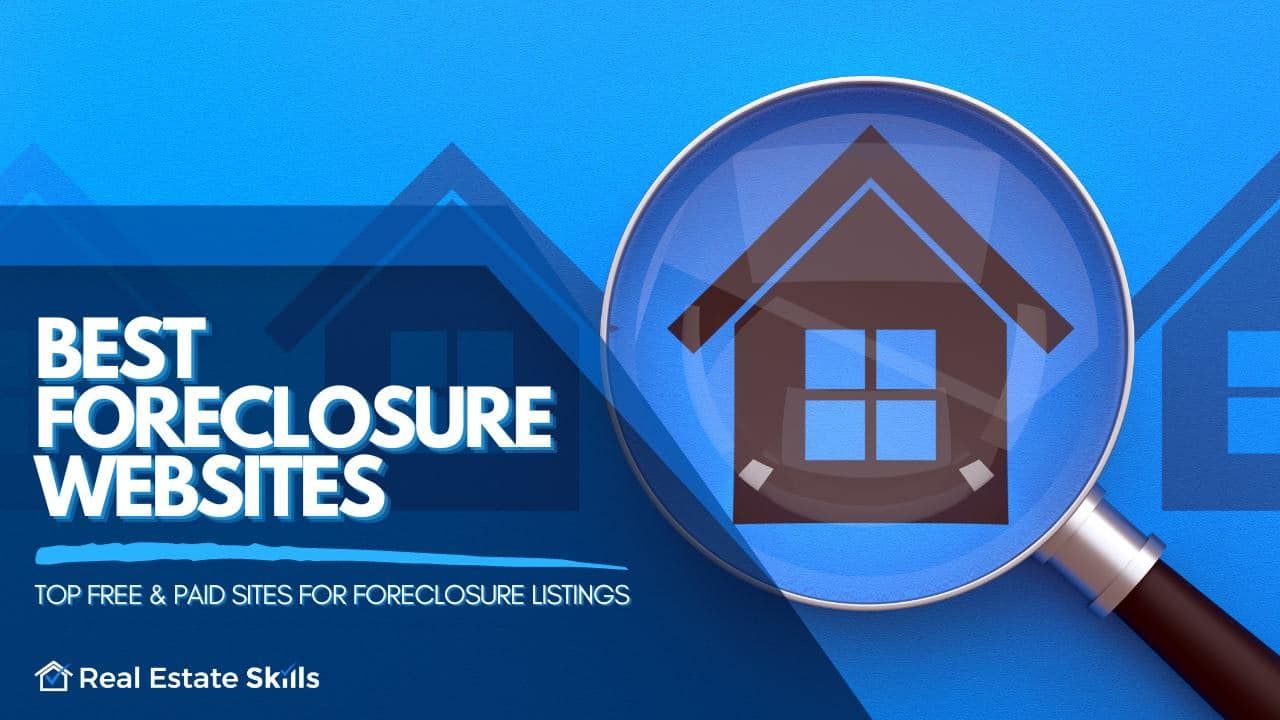 Best Foreclosure Websites: Free & Paid Sites For Foreclosed Homes