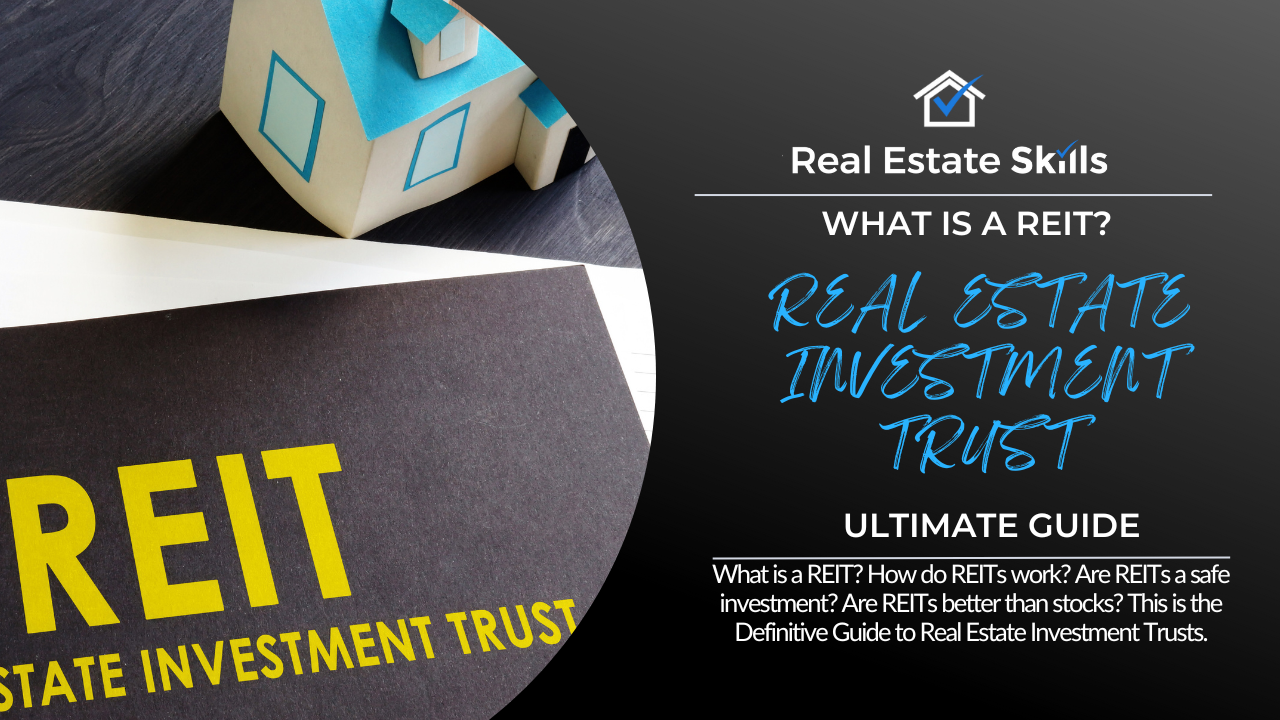 What Is A REIT? Real Estate Investment Trusts ULTIMATE Guide