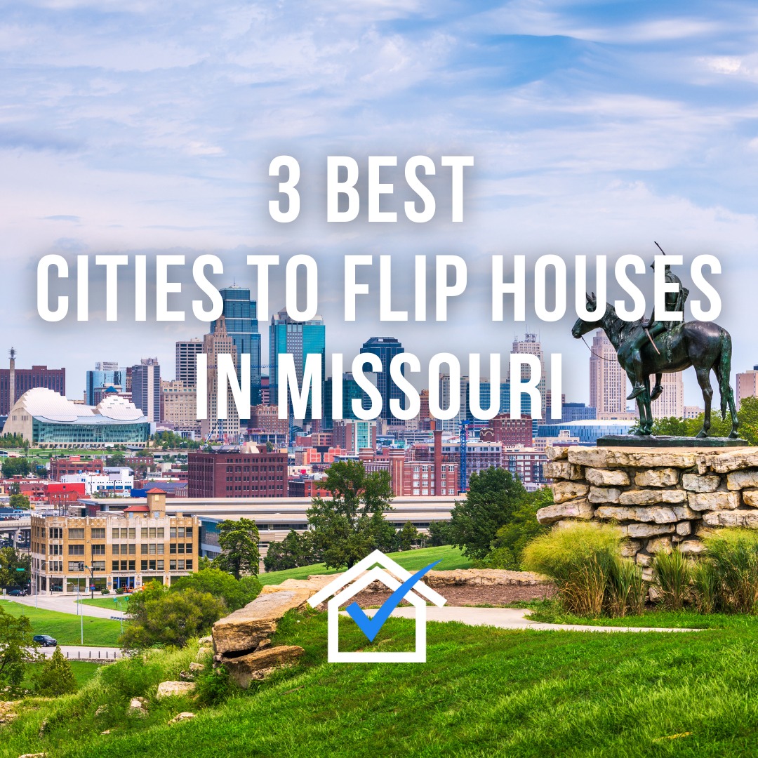 How To Flip Houses In Missouri: Step By Step (2024)