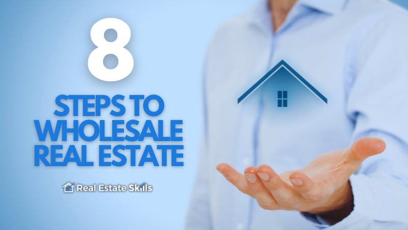 The ULTIMATE Guide To Wholesaling Real Estate | Real Estate Skills