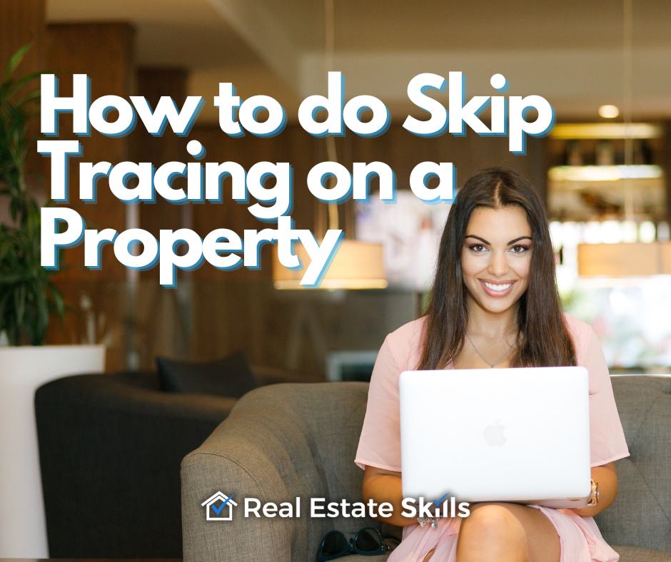 What Is Skip Tracing In Real Estate? (2023) | Real Estate Skills