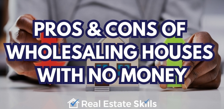 How To Wholesale Real Estate With No Money (2023)