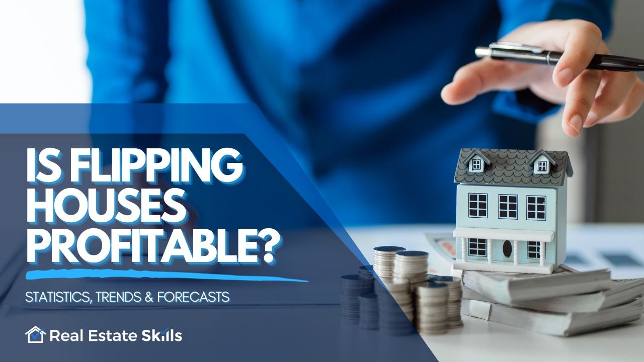 Is Flipping Houses Profitable? Statistics, Trends & Forecasts