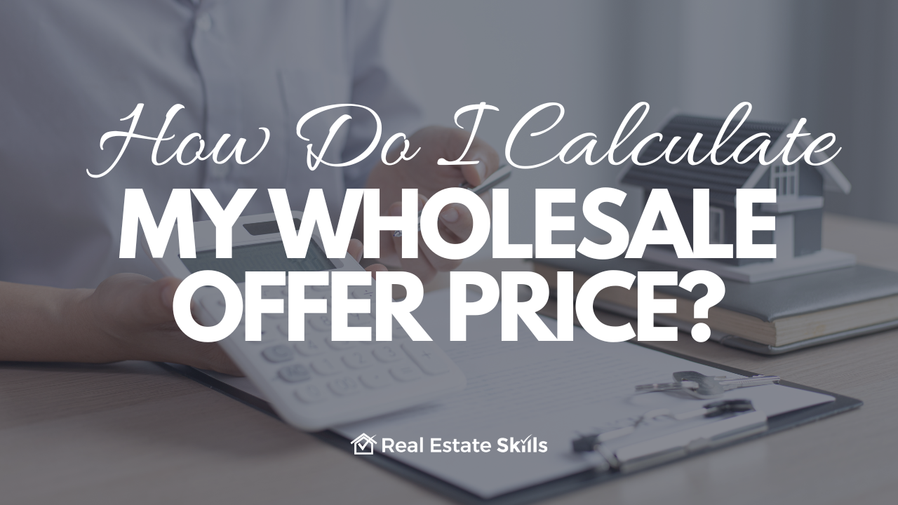 Wholesale Calculator: How To Analyze Your Real Estate Deals