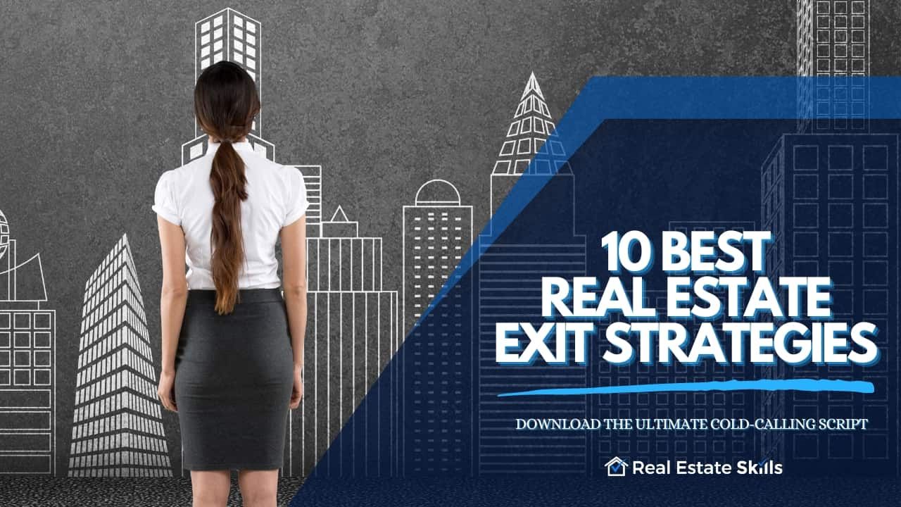 Top 10 Best Exit Strategies For Real Estate