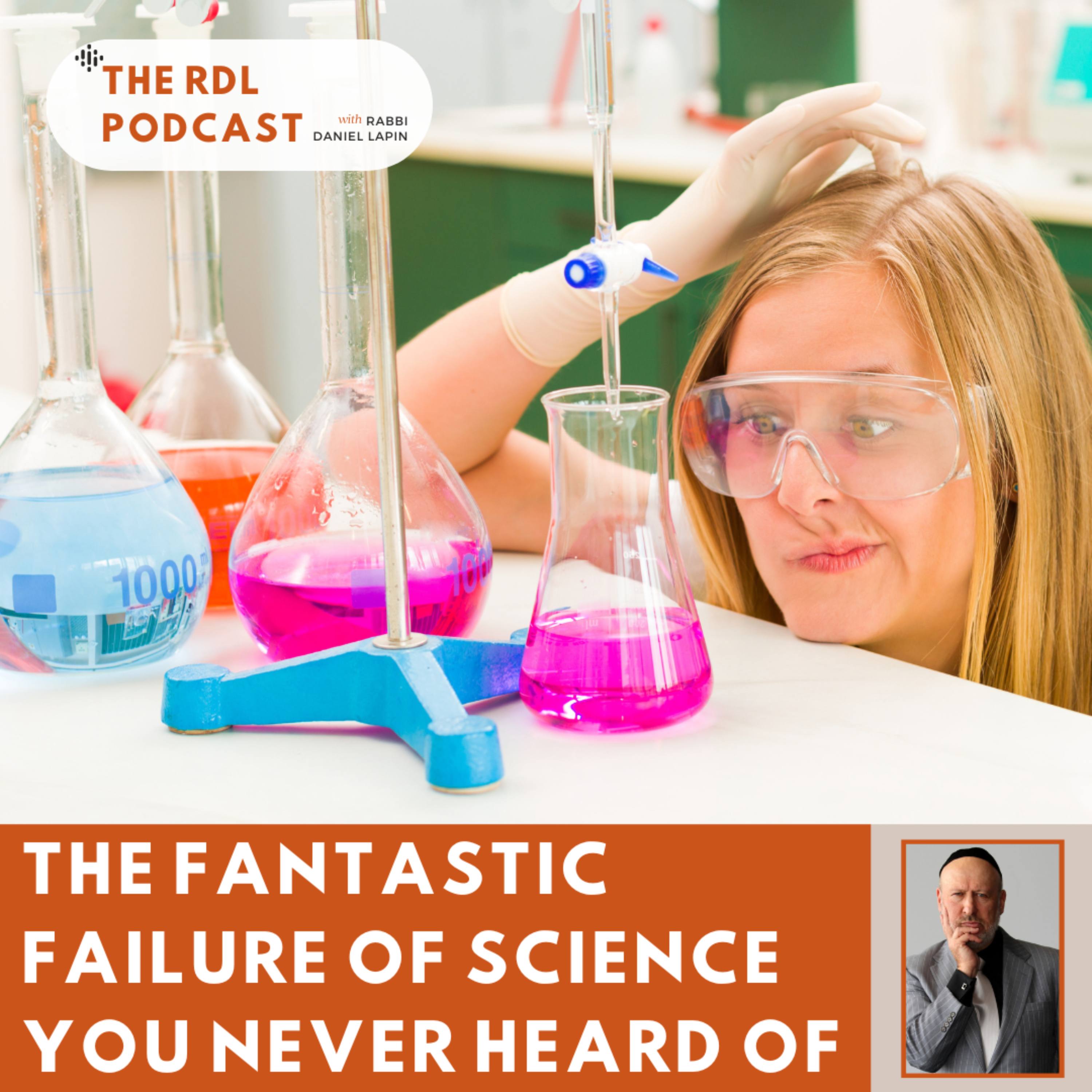 Ep. 568 | The Fantastic Failure of Science You Never Heard Of