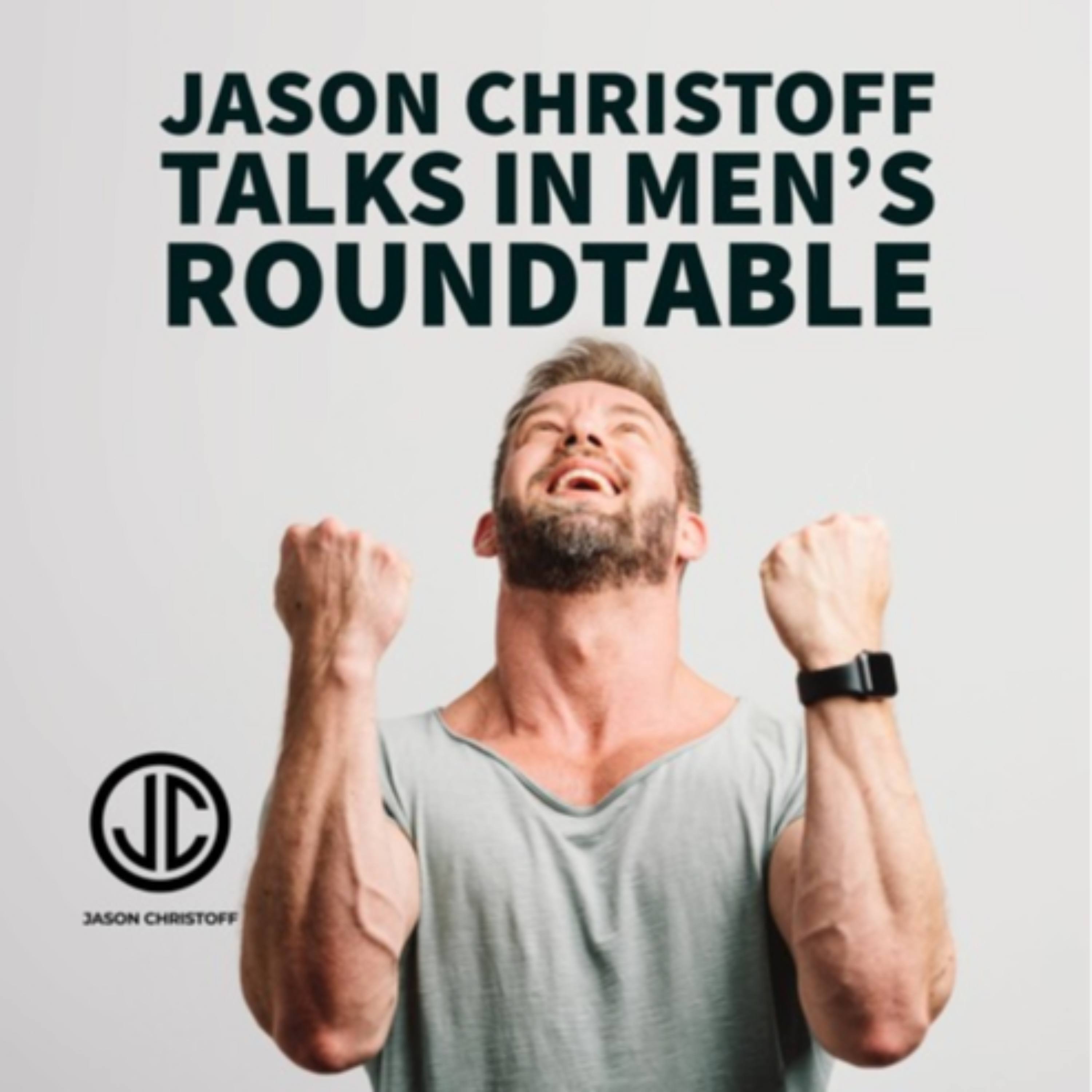 Jason Christoff Talks In Men's Roundtable