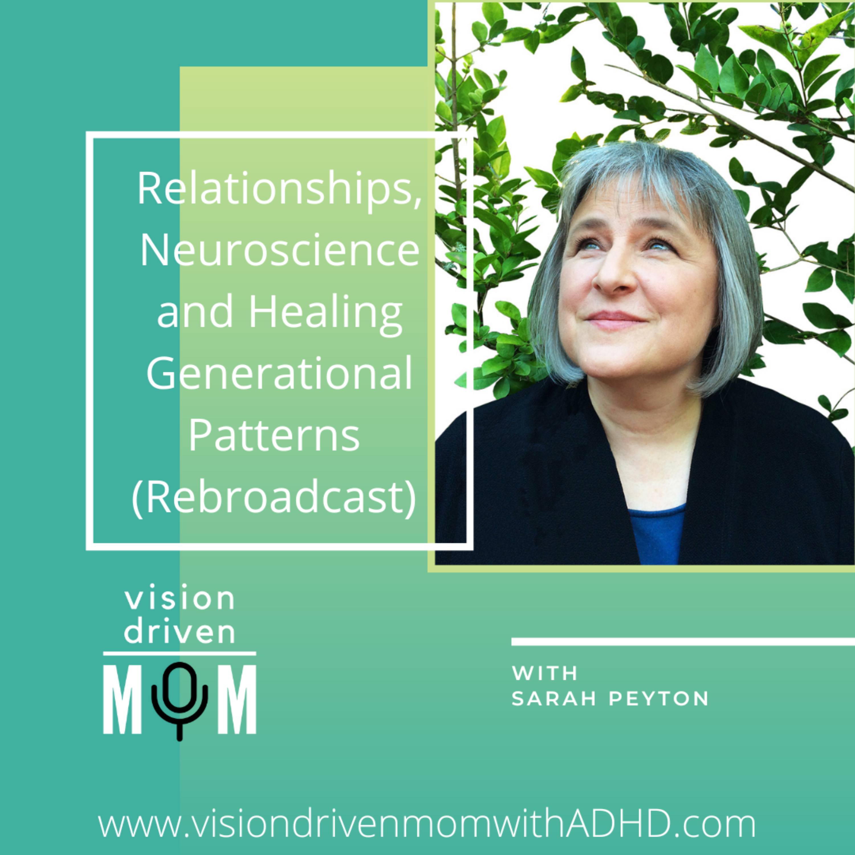 Relationships, Neuroscience and Healing Generational Patterns with ...