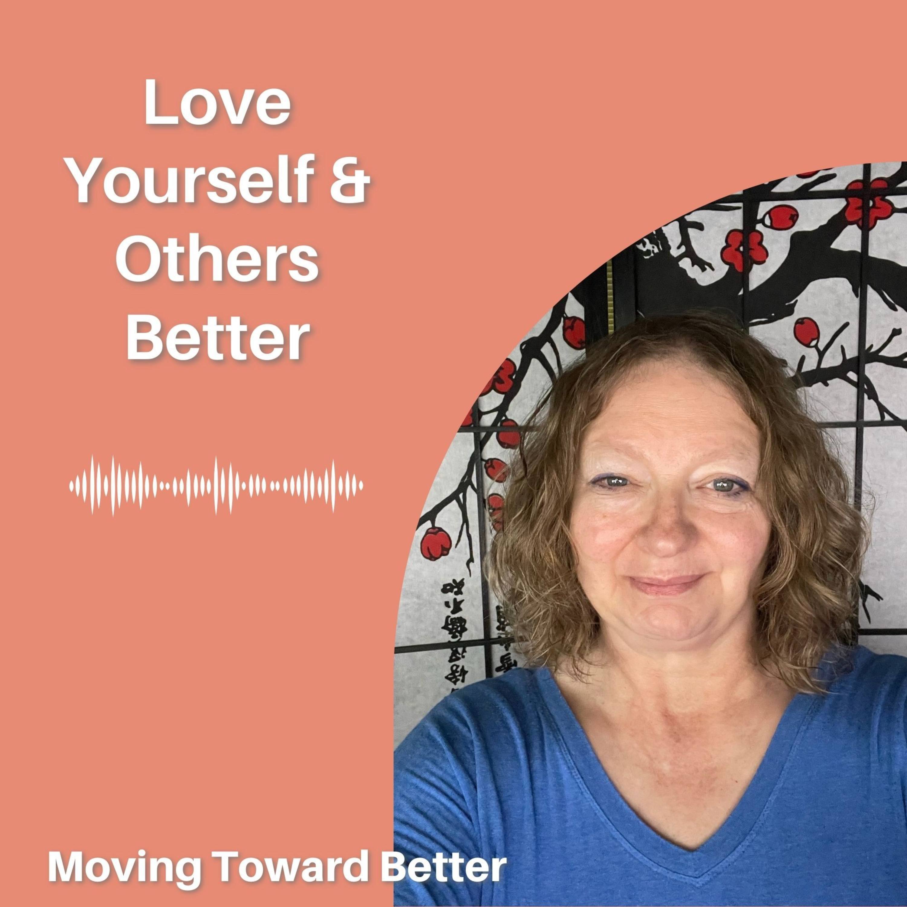 Learning to love yourself in new and better ways