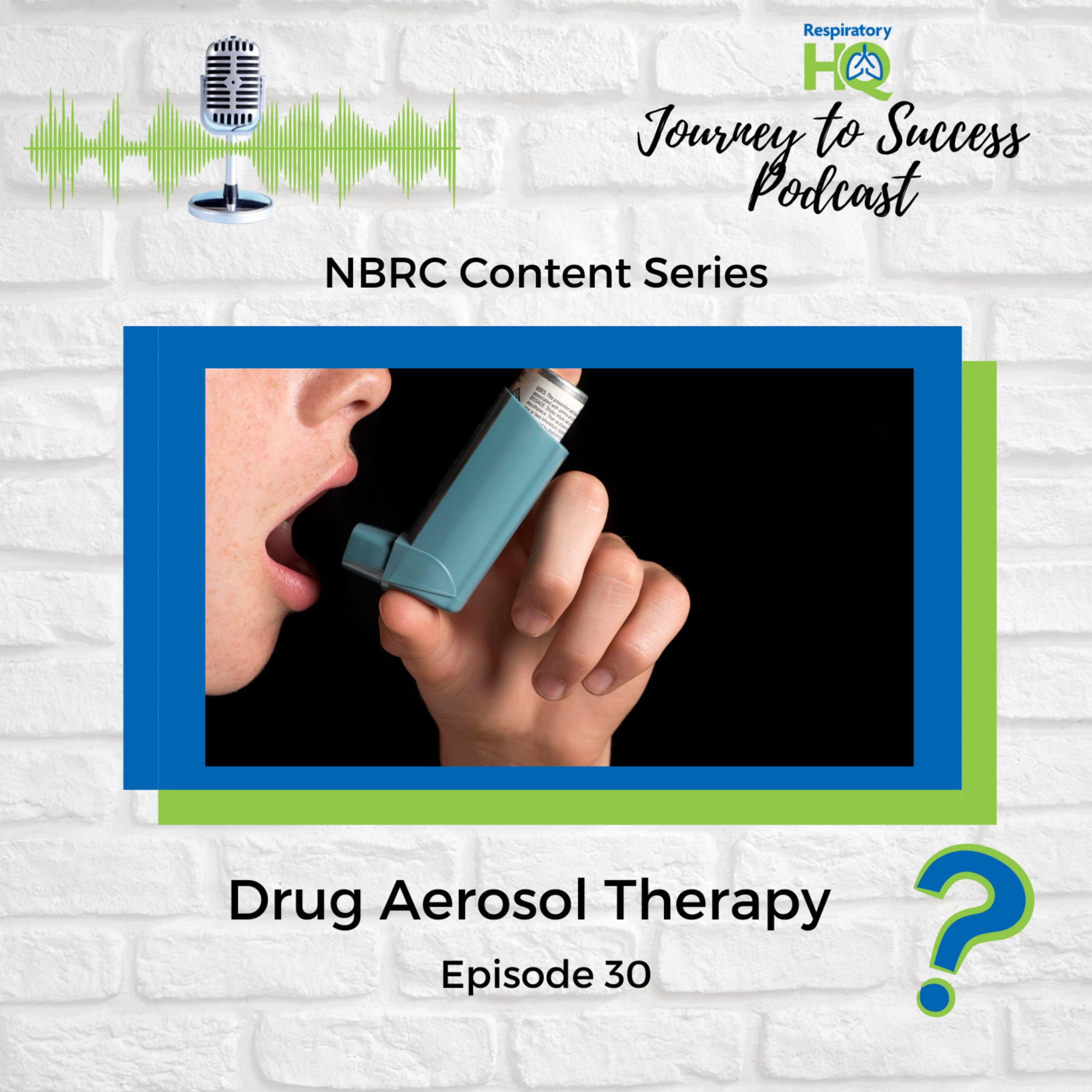 Episode 31: Drug Aerosol Therapy