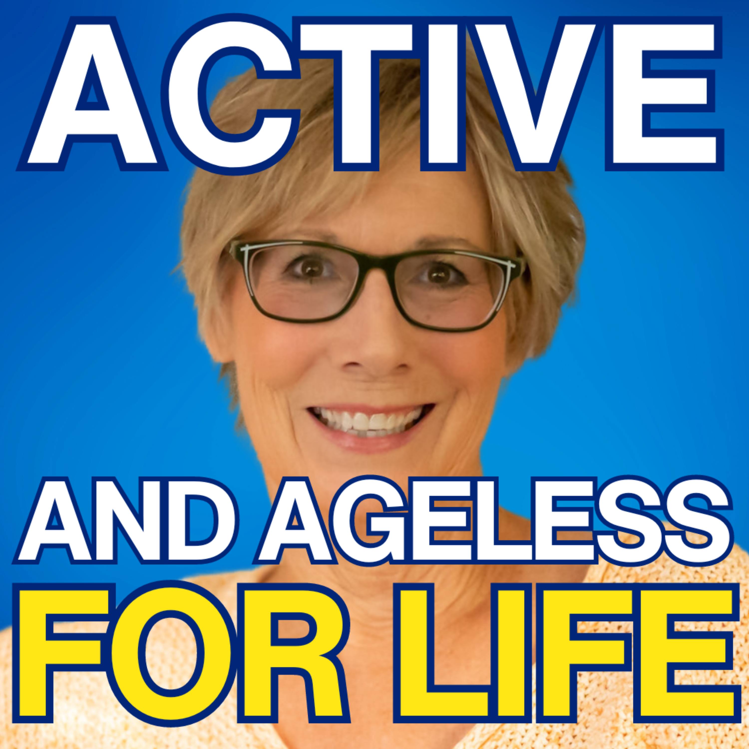 #123 How to Stay Active and Ageless for Life with Kelly Howard | Jane Hogan