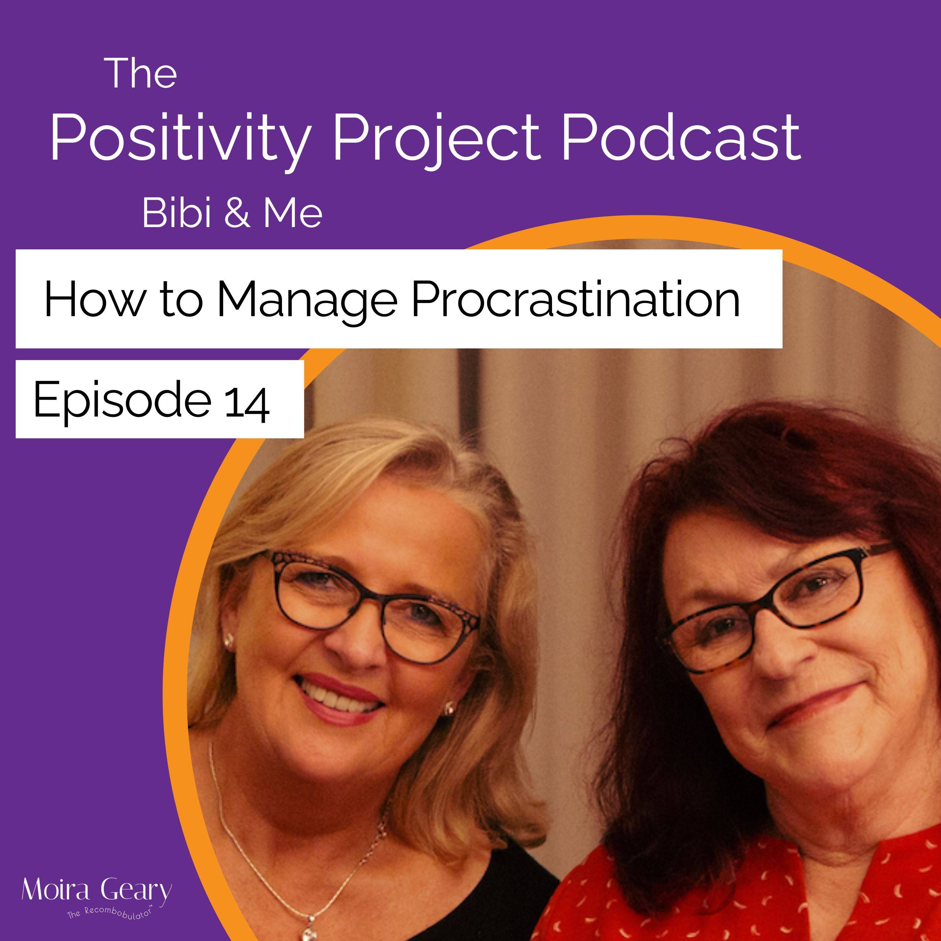 How To Manage Procrastination - Season 2 Ep 14