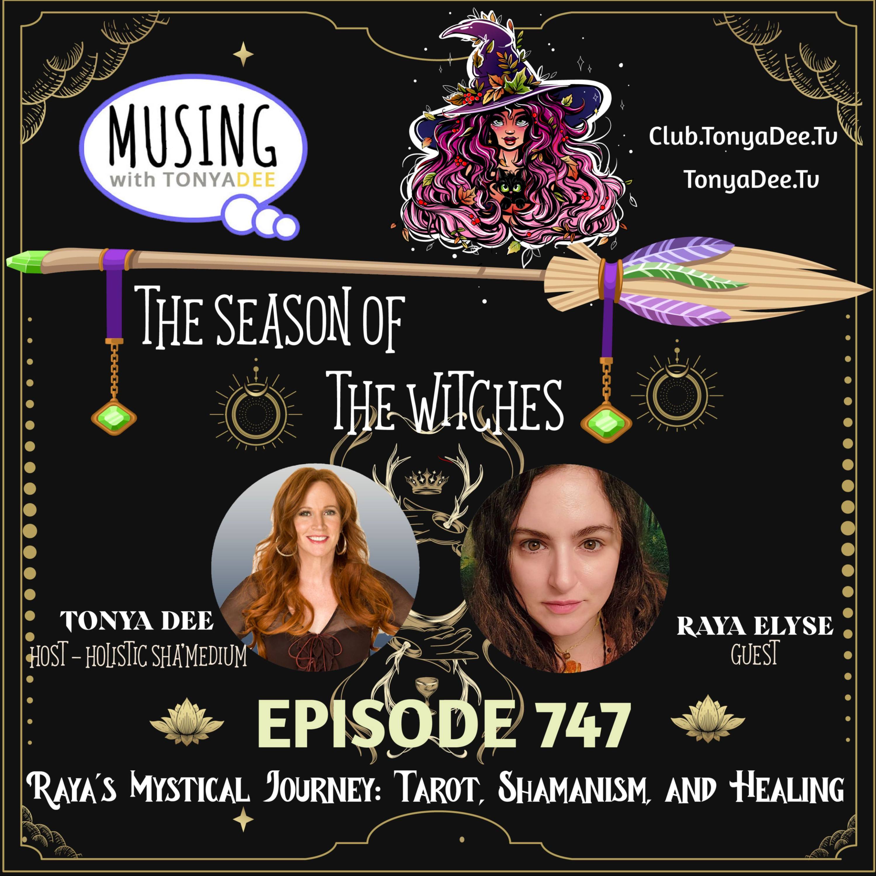 #747 - Raya's Mystical Journey: Tarot, Shamanism, and Healing