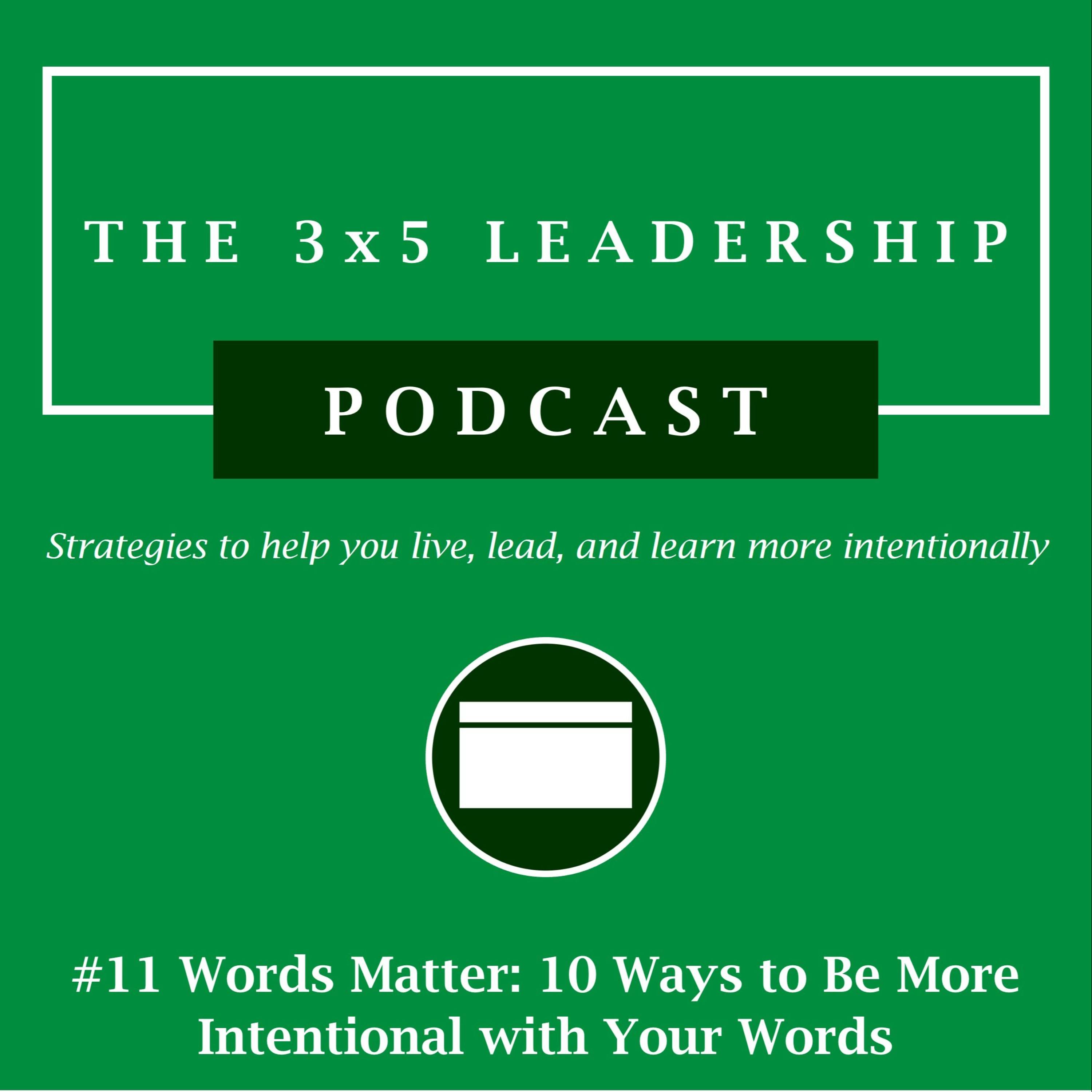 #11 Words Matter: 10 Ways to Be More Intentional with Your Words