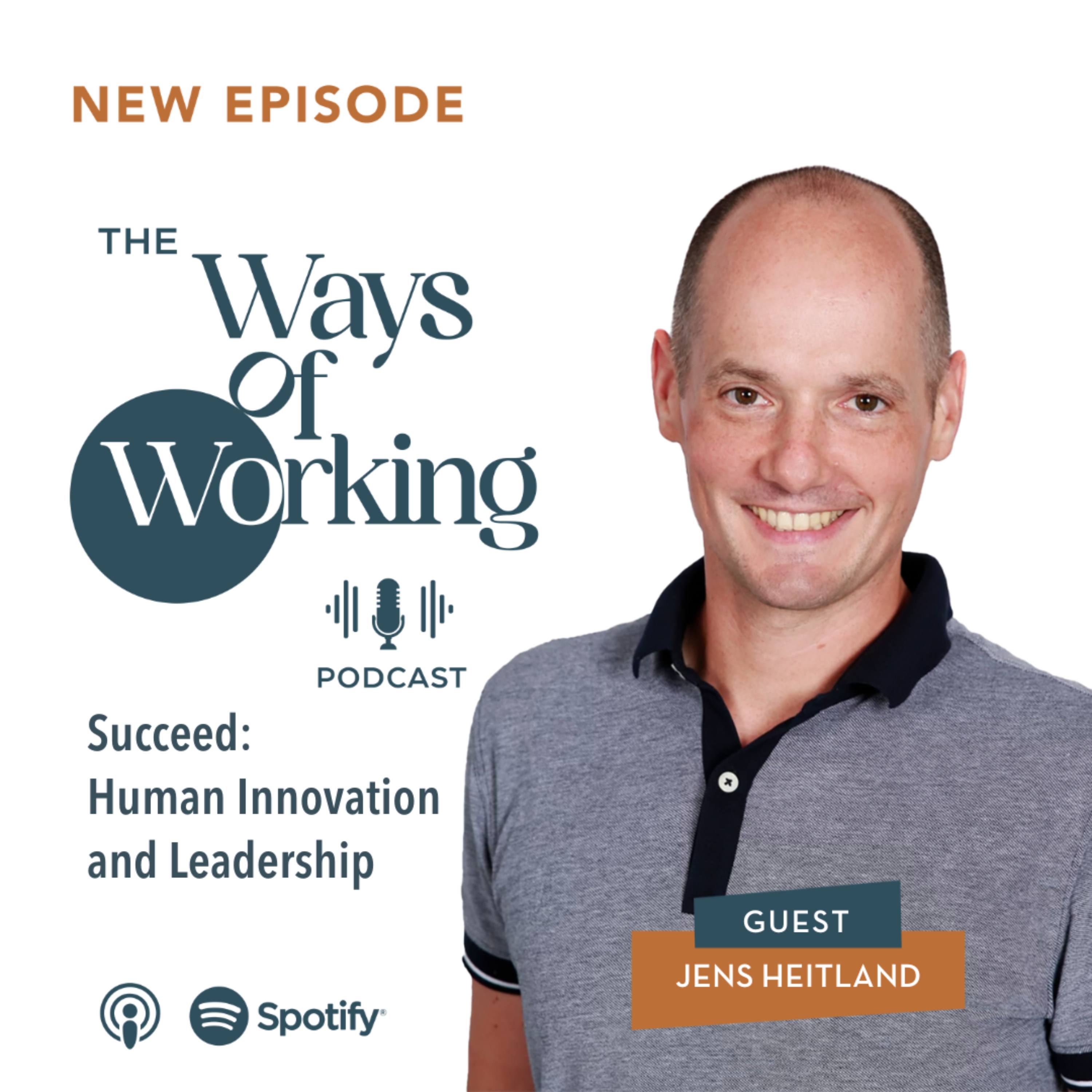 Succeed - Human Innovation and Leadership with Jens Heitland episode main image