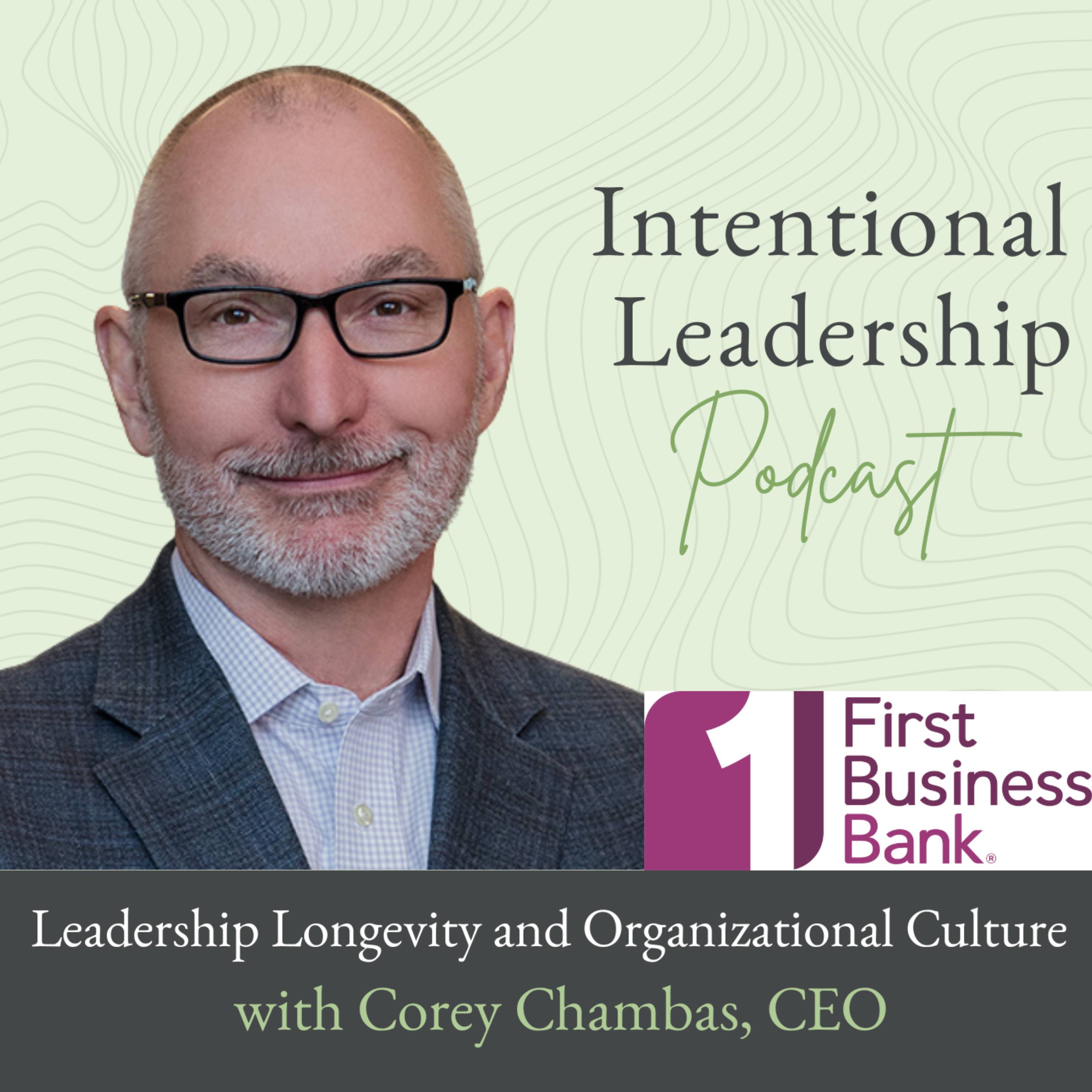 #140: Leadership Longevity and Organizational Culture with Corey Chambas