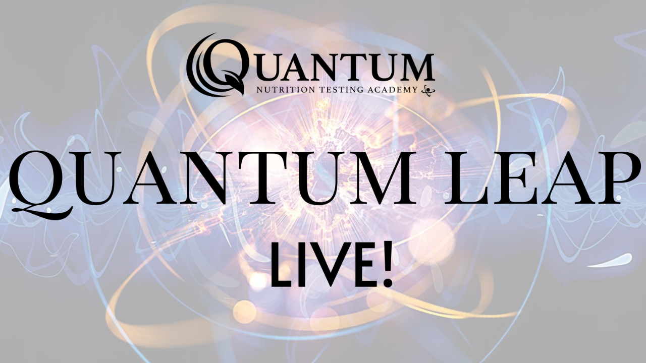 Quantum Nutriton Testing Academy: Holistic, Natural, Life Changing