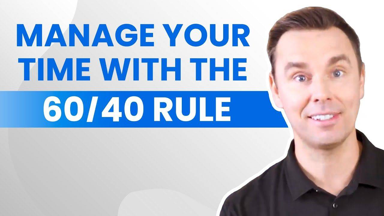 The 60/40 Rule For Managing Your Time - Brendon Burchard