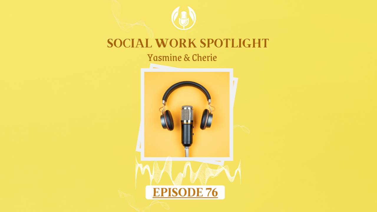 Social Work Spotlight Podcast Episode