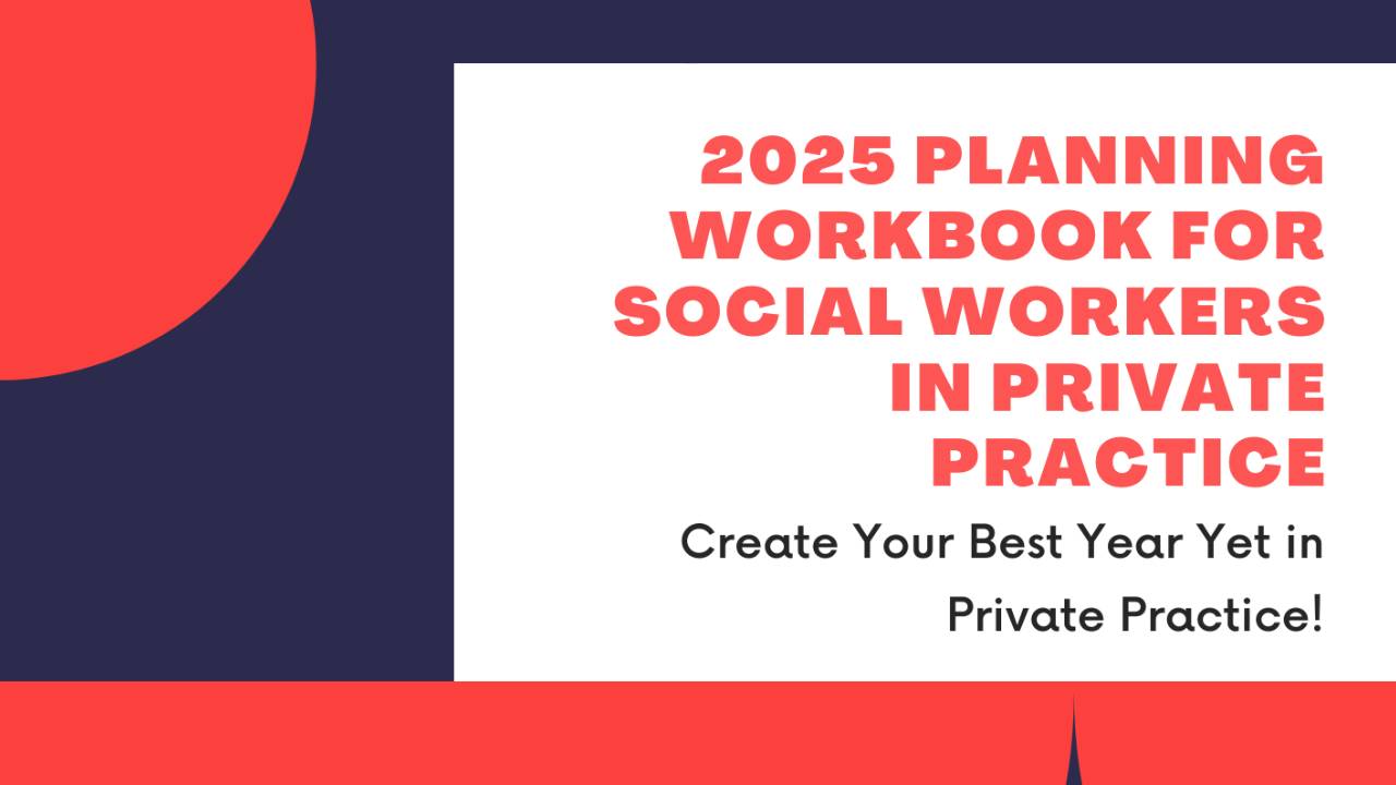 2025 Planning Workbook for Social Workers in Private Practice