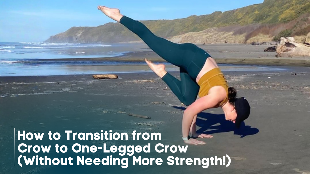 How to Transition from Crow to One-Legged Crow