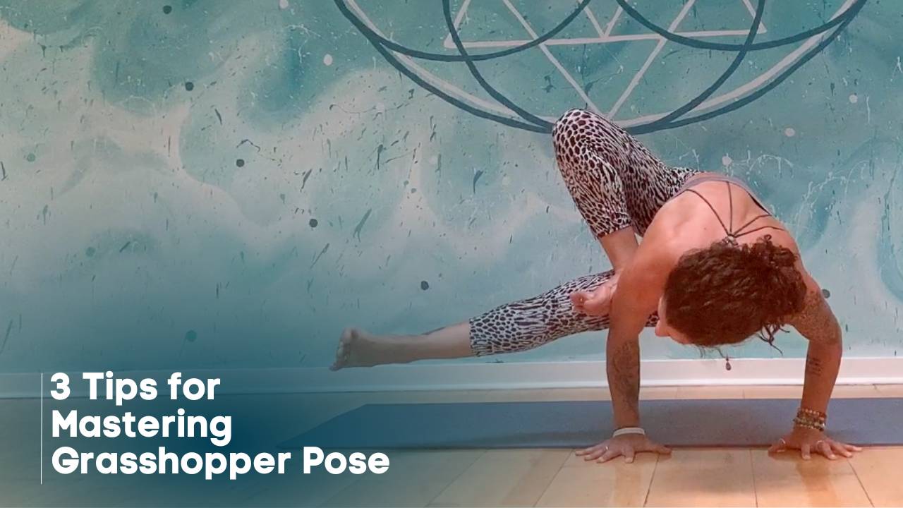 3 Tips for Mastering Grasshopper Pose
