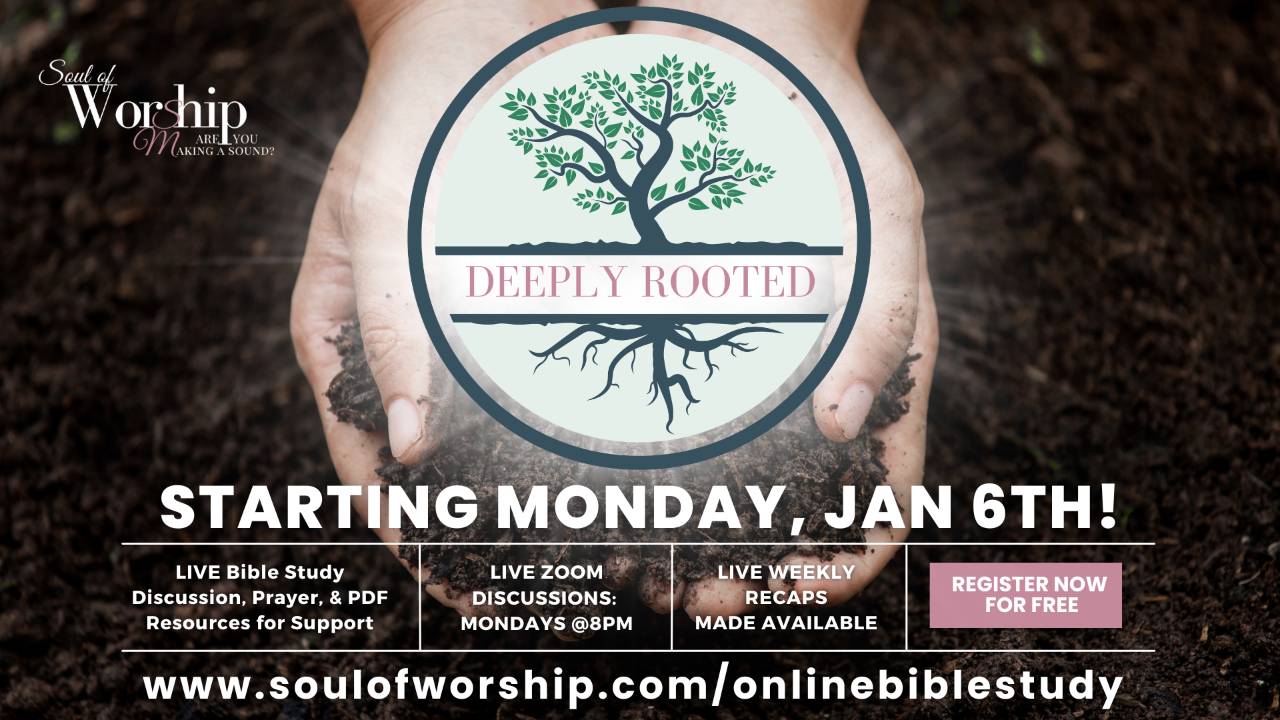 2025 - New Bible Study Series! *DEEPLY ROOTED*