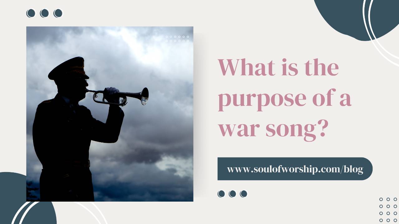 What is the purpose of a war song?