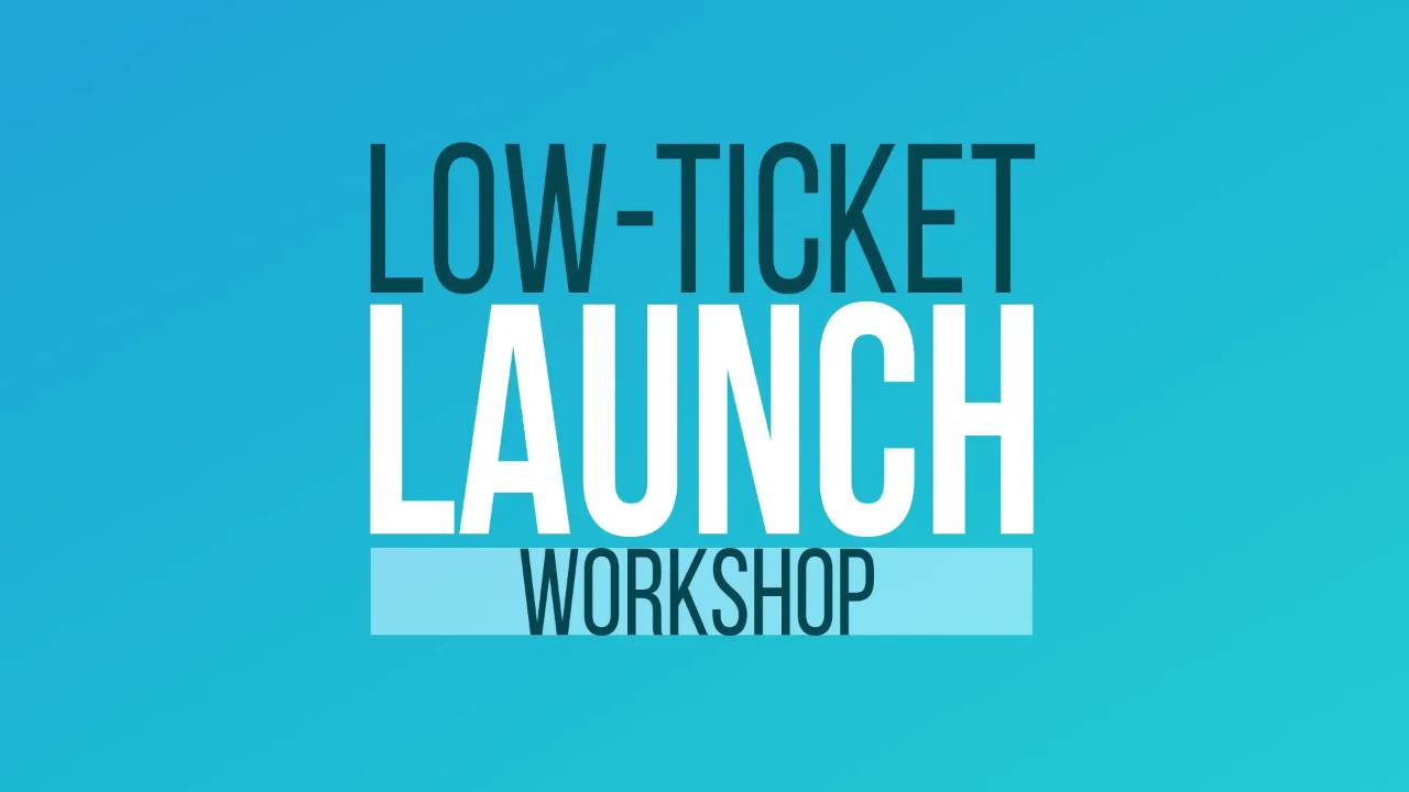 Low Ticket Launch