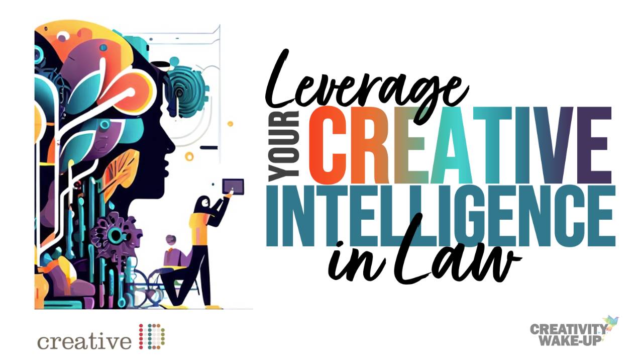 Leverage Creative Intelligence for Law