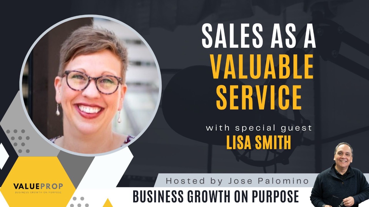 Sales as a Valuable Service with Lisa Smith
