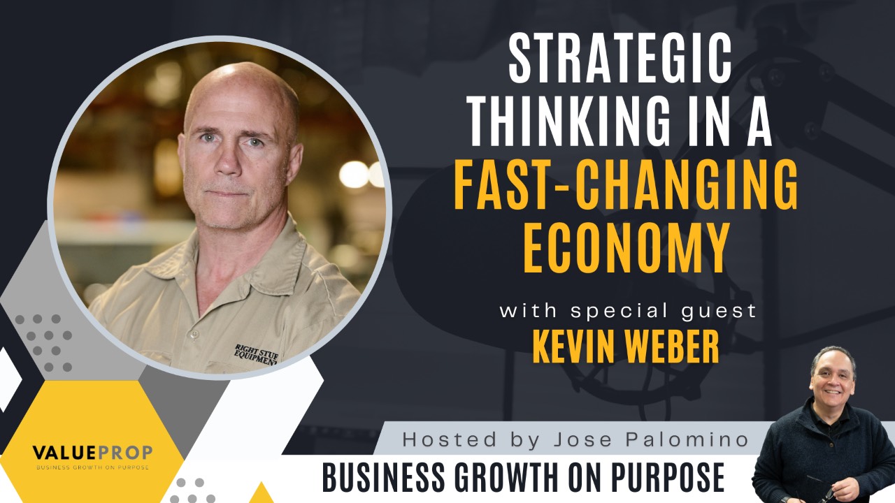 Strategic Thinking in a Fast-Changing Economy with Kevin Weber