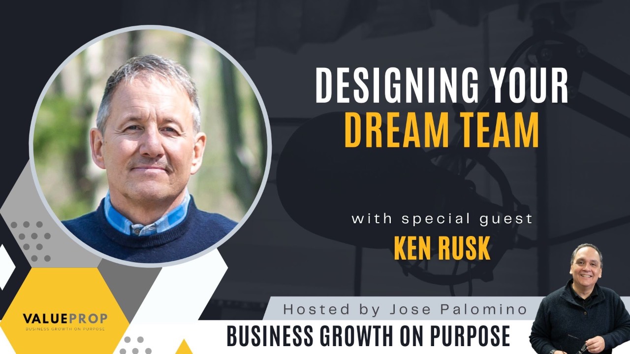 Designing Your Dream Team with Ken Rusk