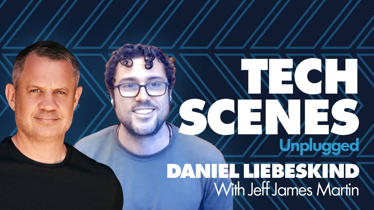Tech Scenes Unplugged with Daniel Liebeskind CEO and Founder of Topia