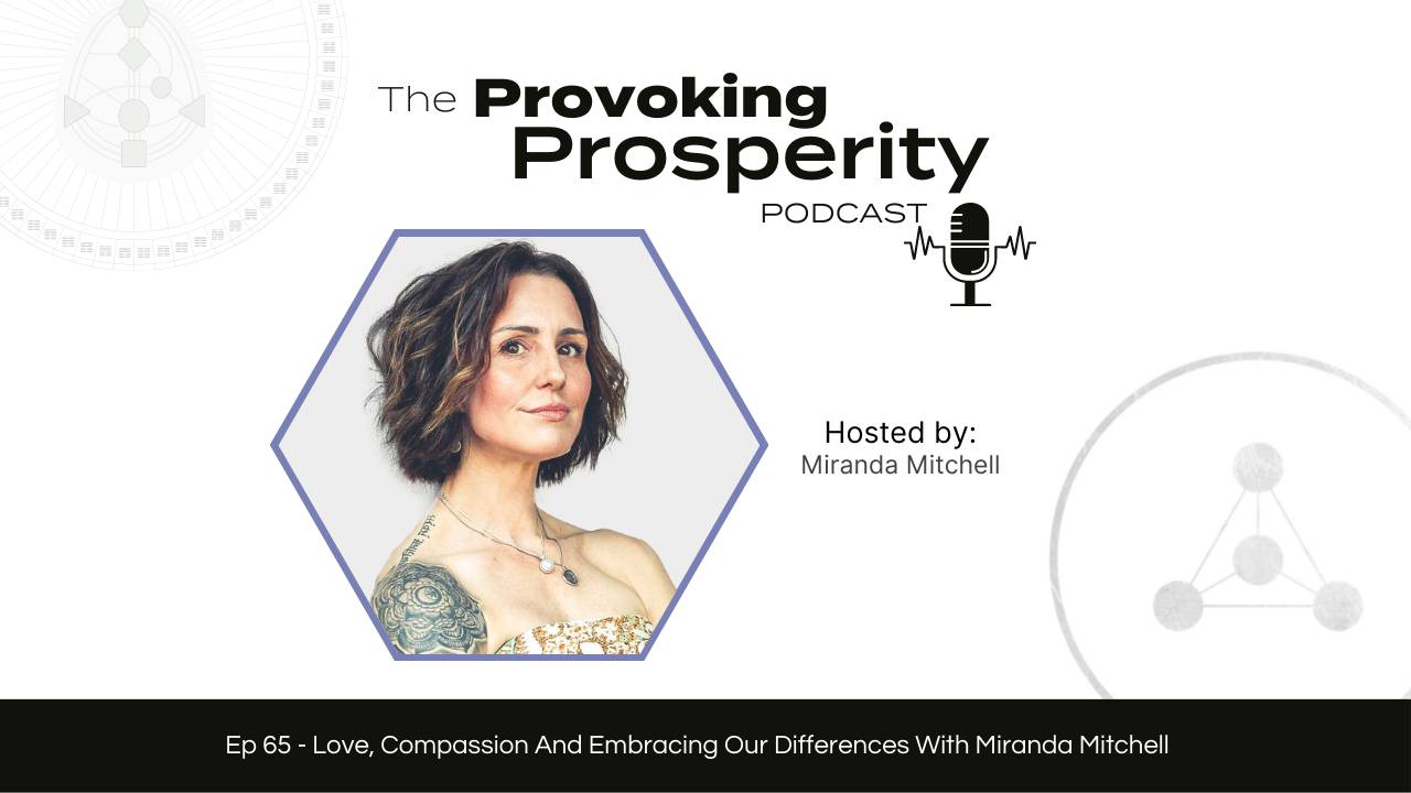 Love, Compassion And Embracing Our Differences With Miranda Mitchell
