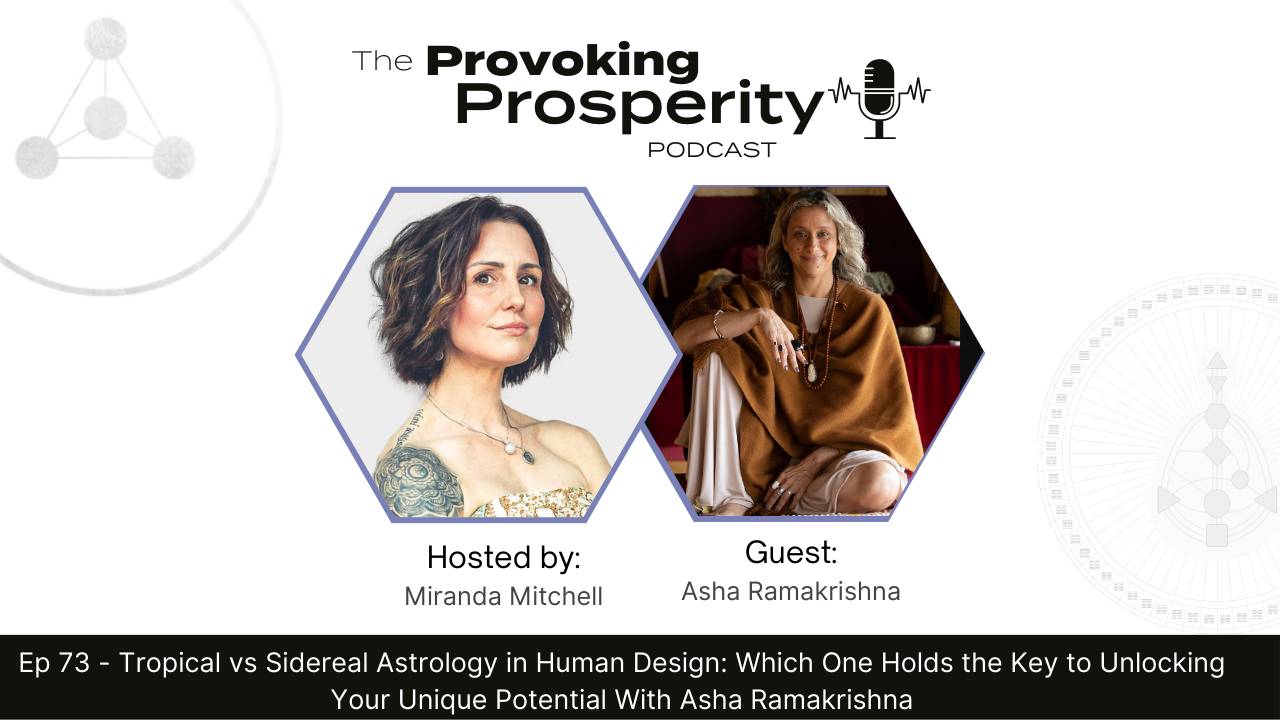 Tropical vs Sidereal Astrology in Human Design With Asha Ramakrishna
