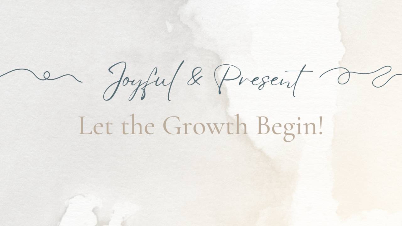 Joyful & Present Testimonials