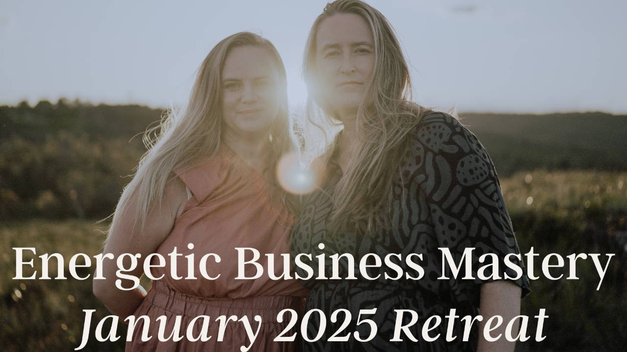 January 2025 | Energetic Business Mastery Retreat | Reconnected Being