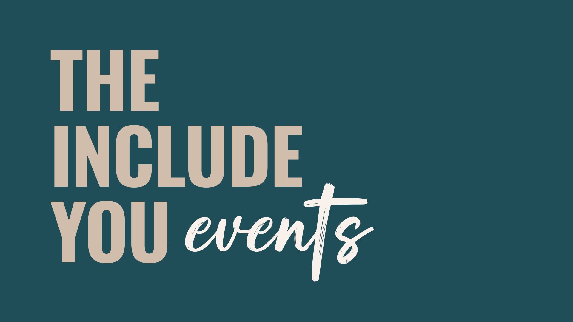 The Include YOU Events