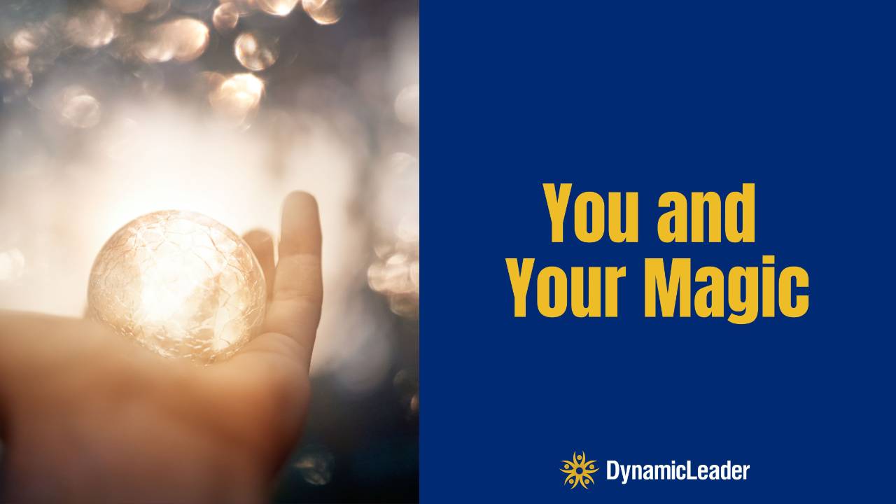 You and Your Magic
