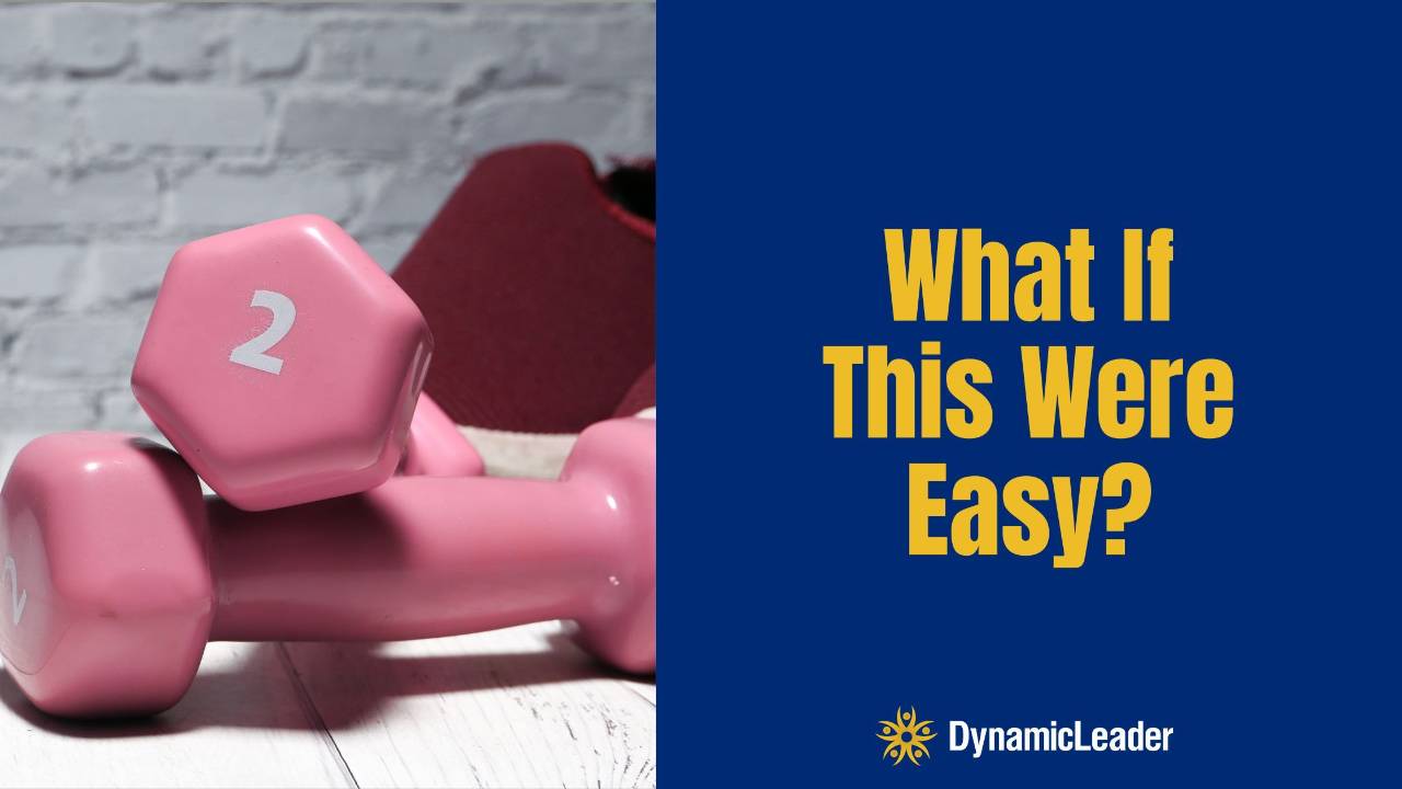 What If This Were EASY?