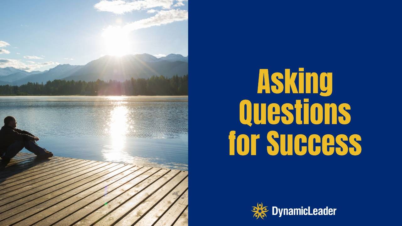 Asking Questions for Success