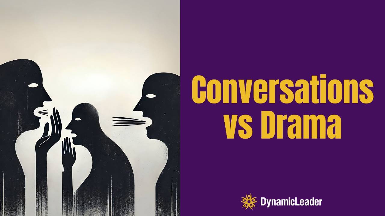 Conversation vs. Drama