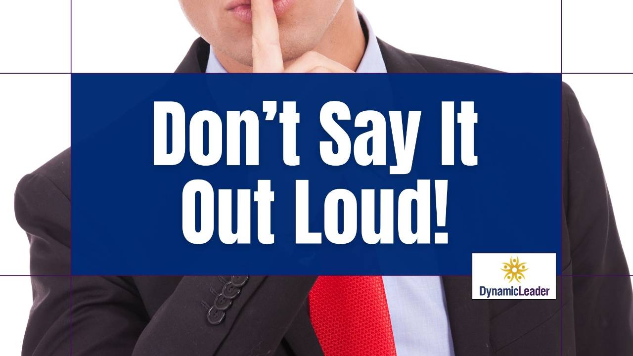 Don’t Say It Out Loud!