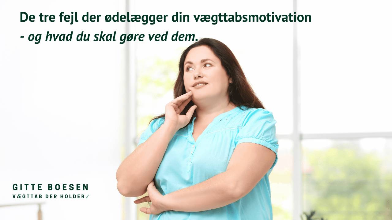 De tre fejl der ødelægger din motivation og hvad du skal gøre ved dem