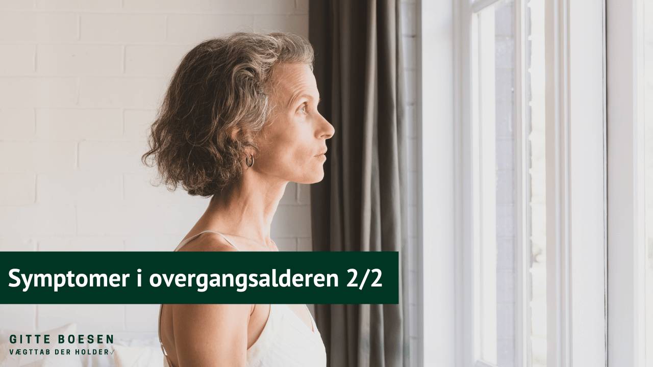 Symptomer i overgangsalderen (miniserie 2:2)