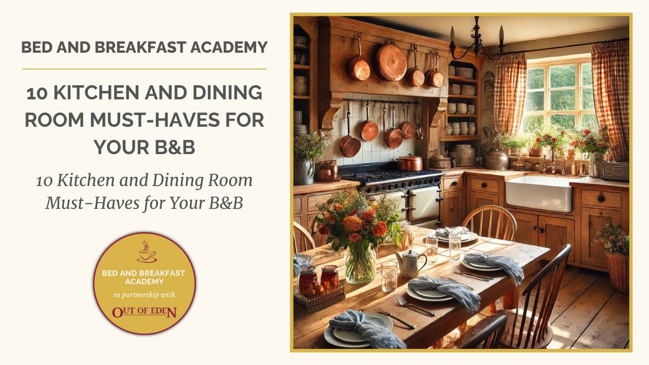 10 Kitchen & Dining Room B&B Must Haves