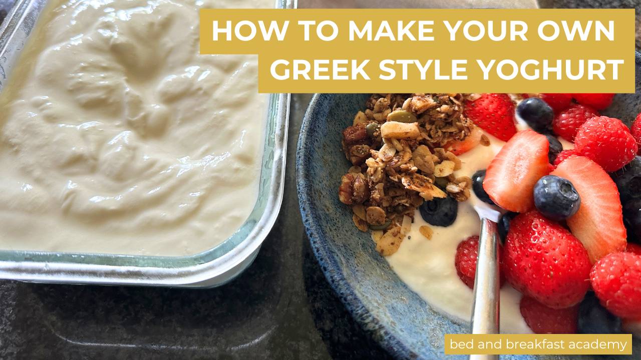 How to Make Your Own Homemade Yoghurt | Bed and Breakfast Academy