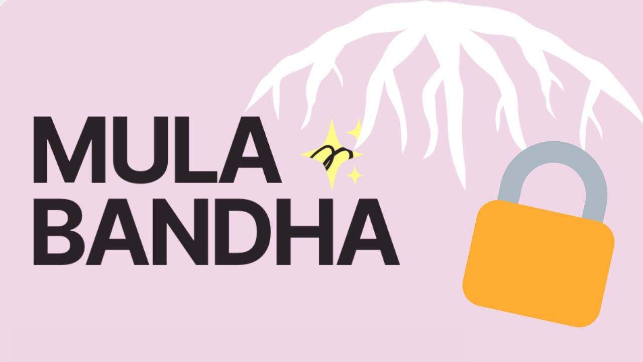 WTF is Mula Bandha?